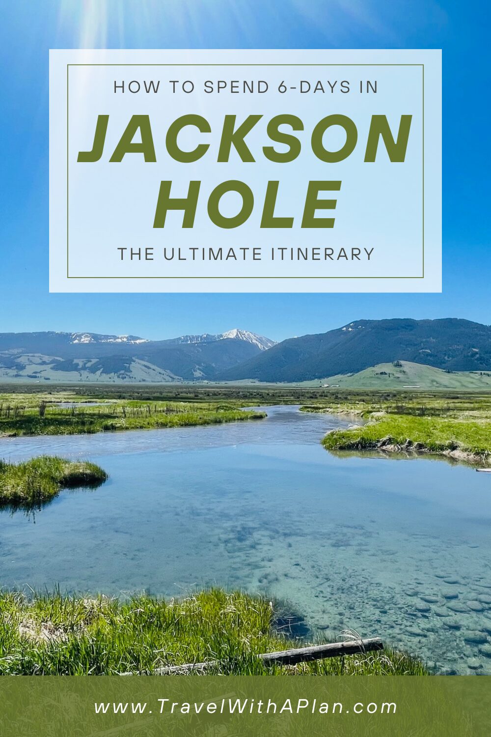 The Perfect 6-Day Jackson Hole Itinerary for Summer